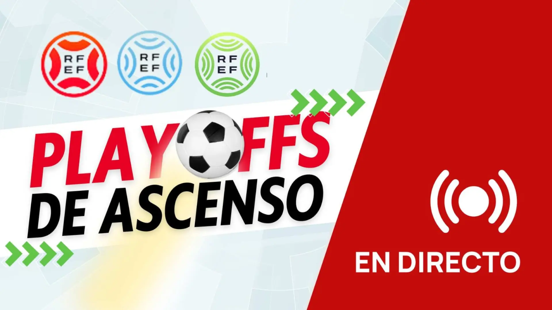 Los partidos del 'play off' de ascenso a Primera y Segunda RFEF, en directo