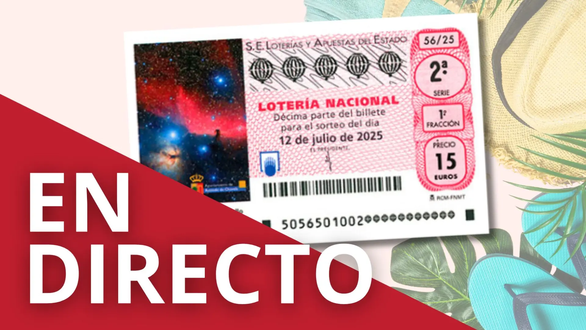 Comprobar Sorteo Extraordinario de Julio de Lotería Nacional de hoy, en ...